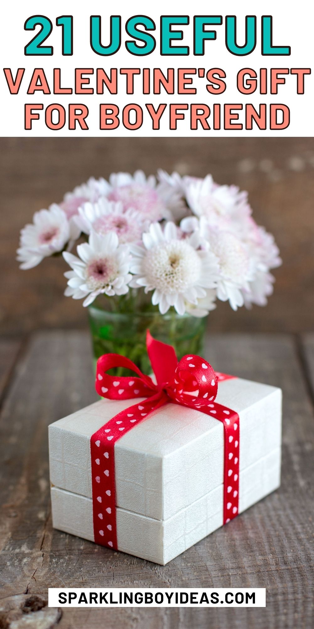 21 Best Valentines Gift For Boyfriend - Sparkling Boy Ideas