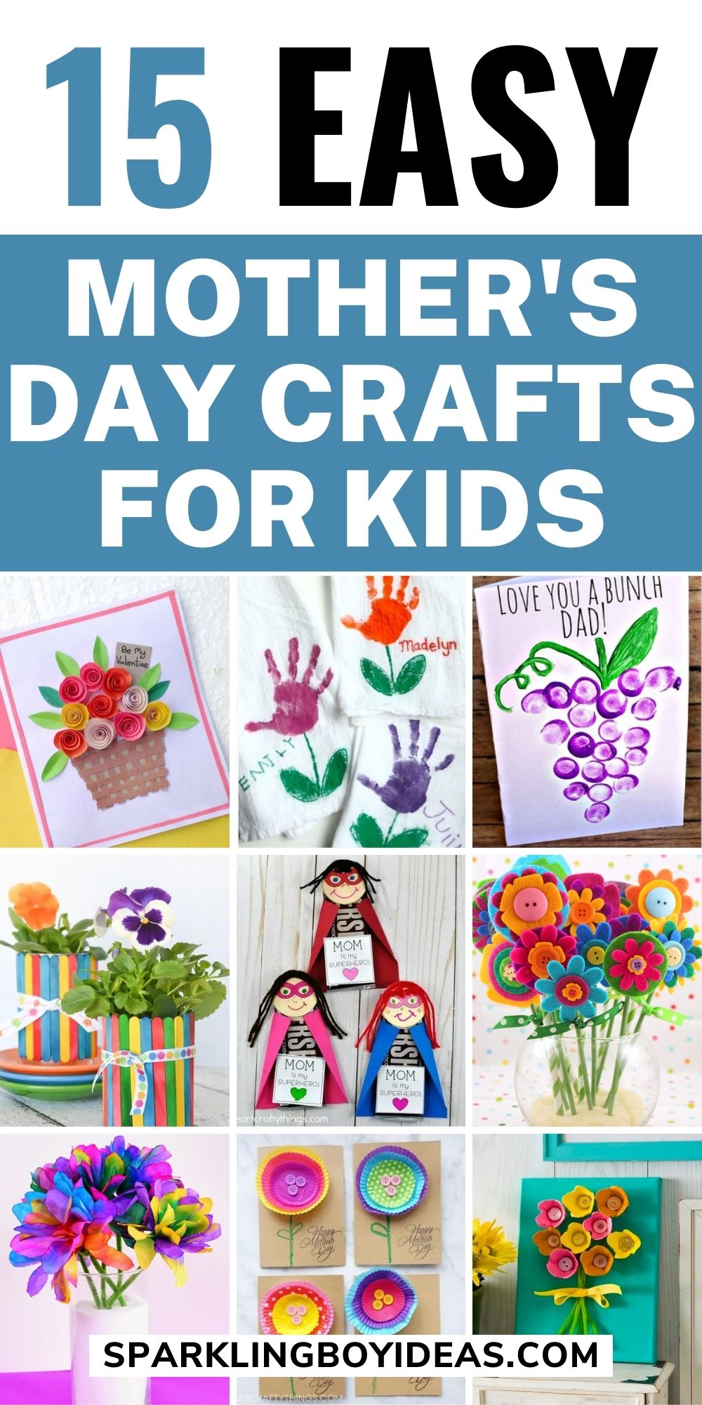 15 Easy DIY Mothers Day Crafts For Kids - Sparkling Boy Ideas