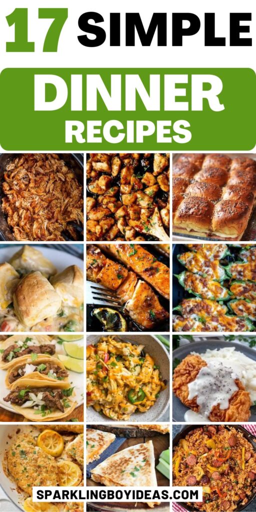 17 Simple Dinner Recipes 17 Simple Dinner Recipes