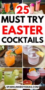 25 Fun Easy Easter Cocktails - Sparkling Boy Ideas