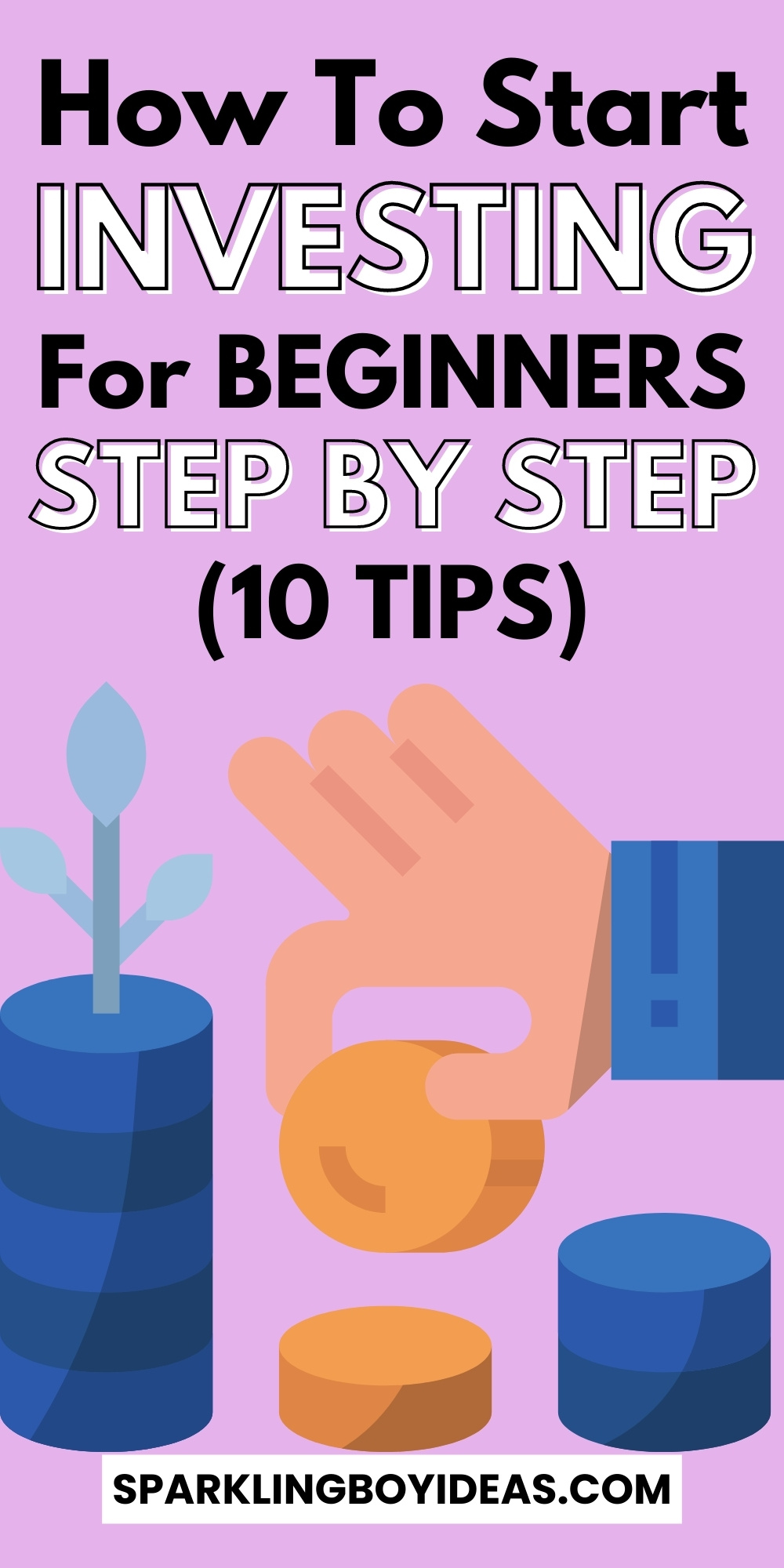 10 Tips On How To Start Investing For Beginners - Sparkling Boy Ideas