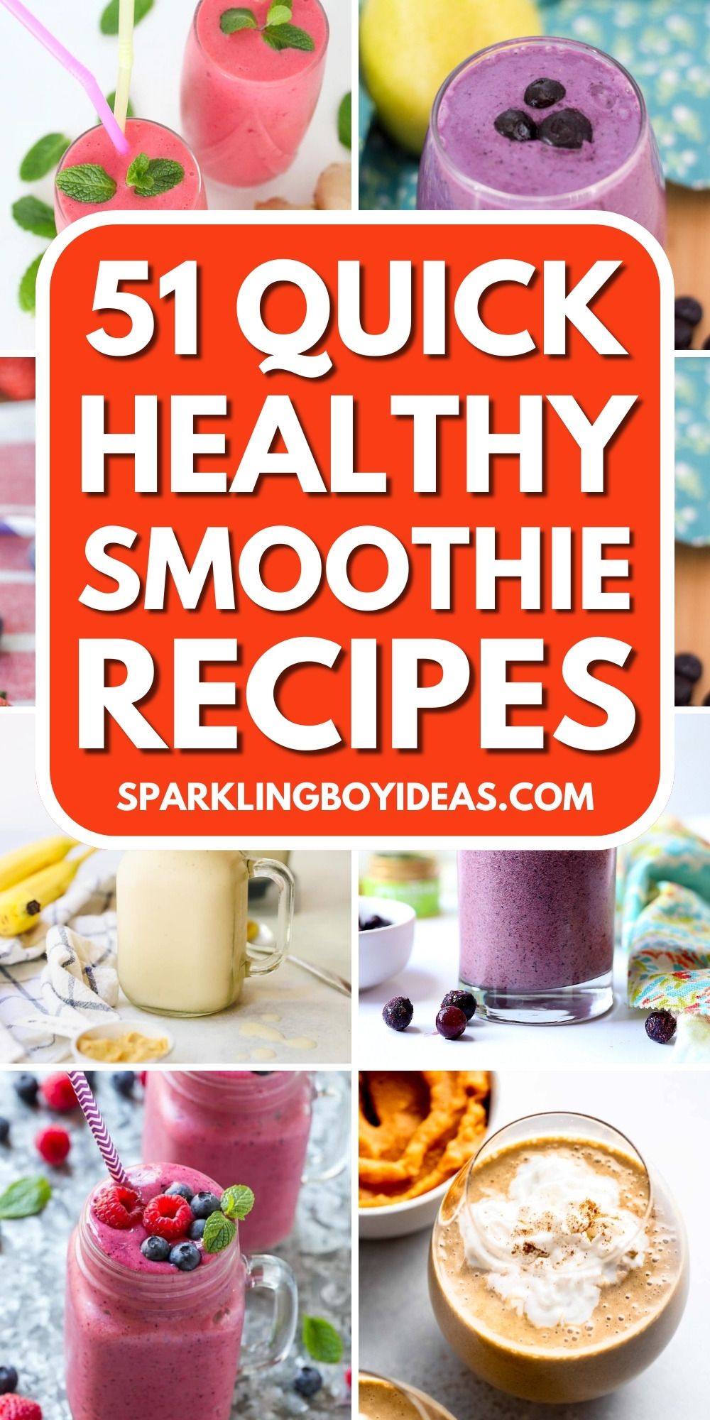 51 Easy Smoothie Recipes - Sparkling Boy Ideas